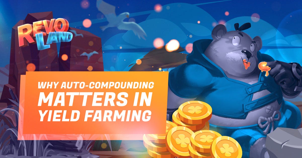 🔺Auto Compounding — Why Does It Matter in Yield Farming?🔺 | by Revoland ...