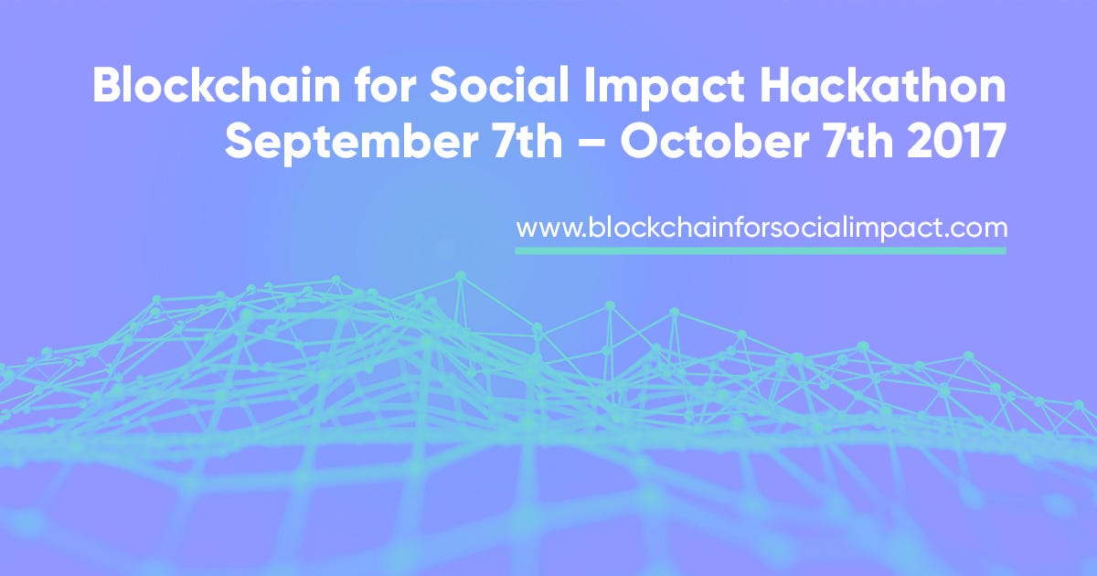 A Blockchain Hackathon for Social Impact! — Now with Prizes!!!! | by ...