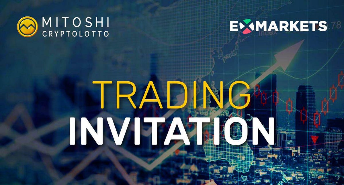 Invitation to Trade. Hello again Mitoshi Community, | by Mitoshi Crypto ...