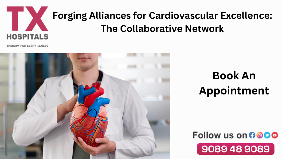 Forging Alliances for Cardiovascular Excellence: The Collaborative ...