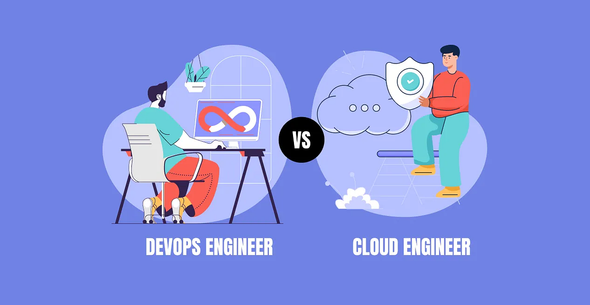 Devops Vs Cloud Engineer Understanding The Differences And Overlaps