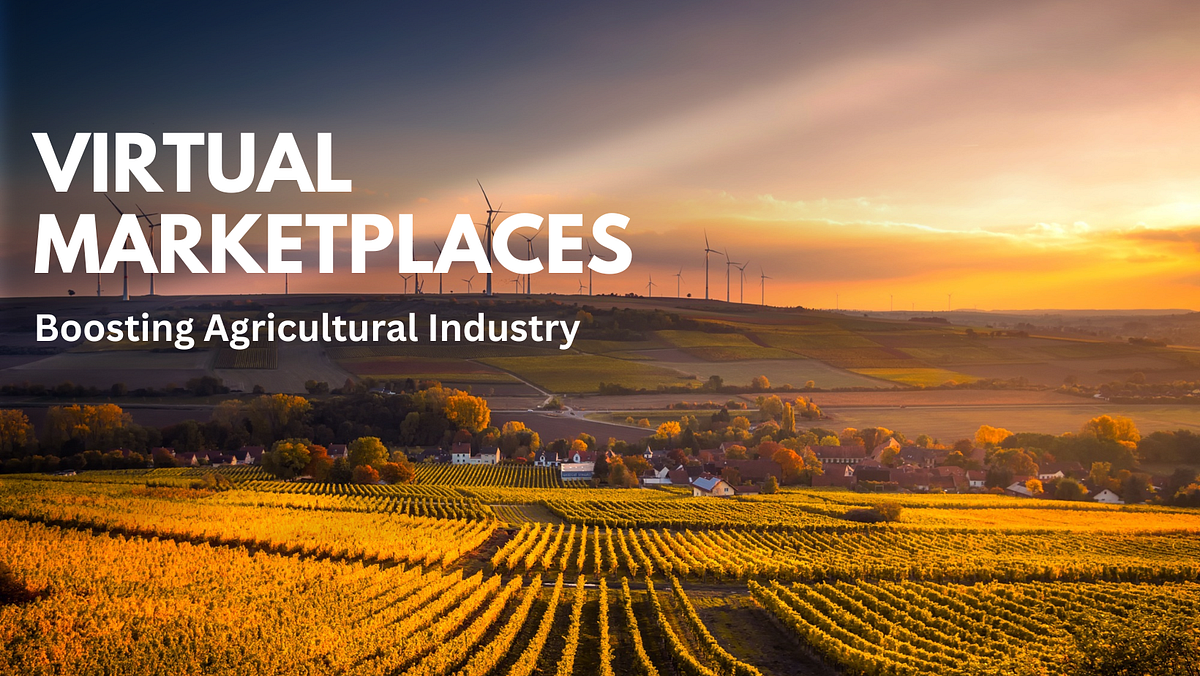 Role of Virtual Marketplace in Agriculture | by Agoverse | Medium