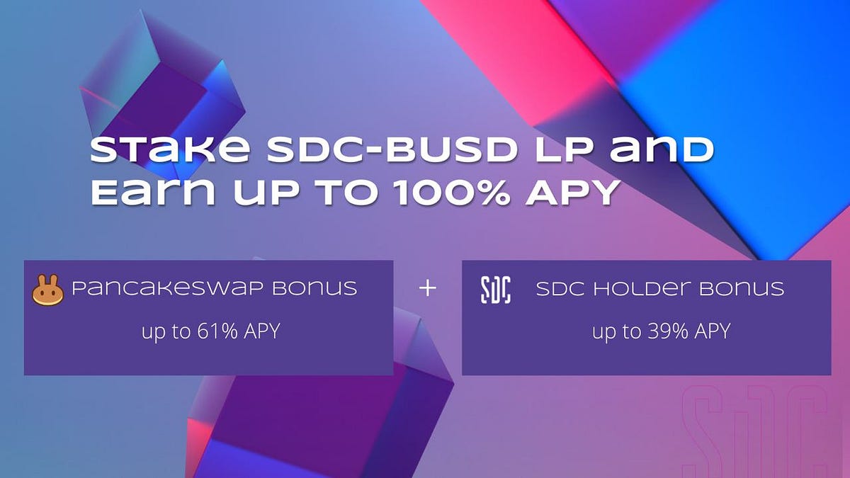 Stake SDC-BUSD LP and Earn up to 100% APY | by Smart Donation Coin | Medium