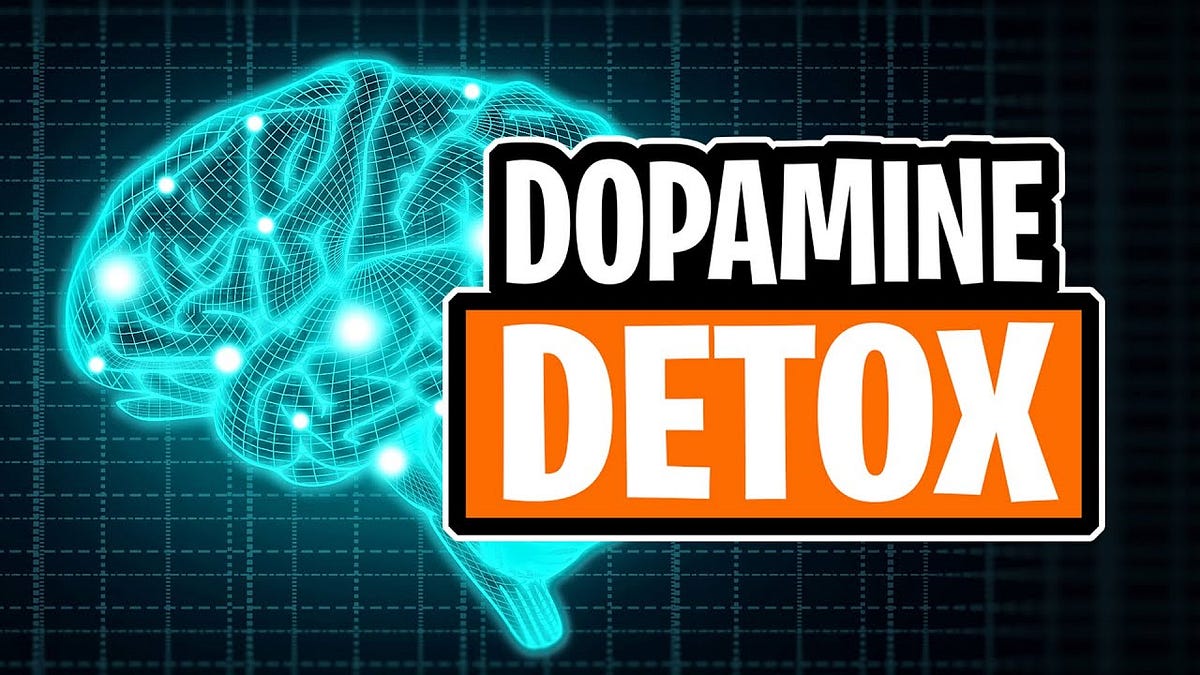 Reclaiming Your Life with a Dopamine Detox: Boosting Focus and ...