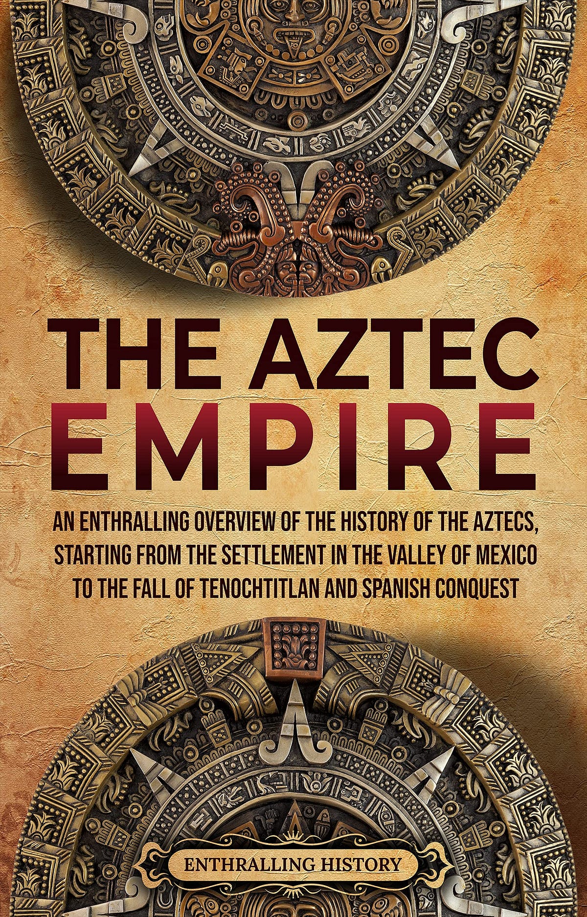 [READ] The Aztec Empire: An Enthralling Overview of the History of the ...
