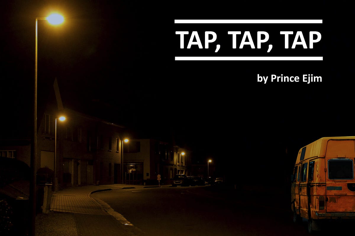 Tap, tap, tap — A short story. The boy and his sister walked out of ...