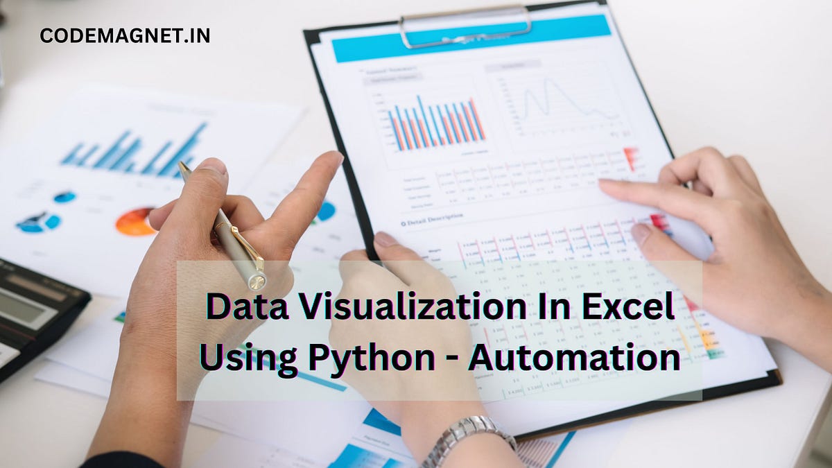 Data Visualization In Excel Using Python — Automation — Dont Miss It 7790