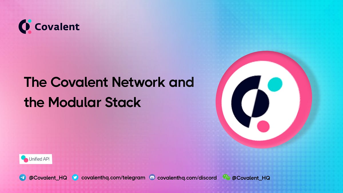 The Covalent Network and the Modular Stack | by Deden Wiraguna | Medium