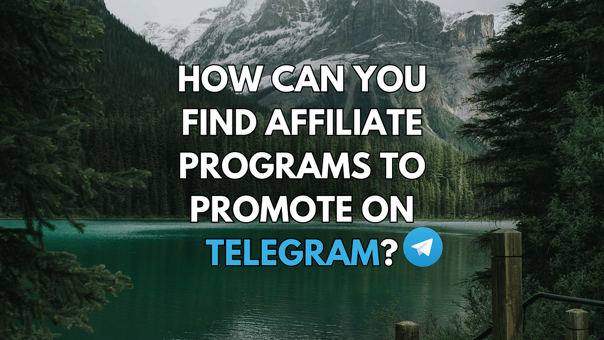 How can you find affiliate programs to promote on Telegram? | by Prashant Paudel | Medium