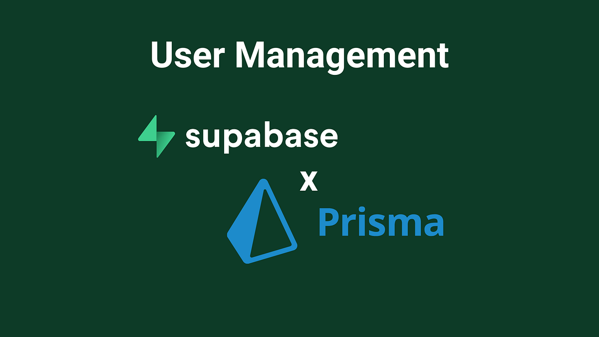 User Management with Supabase and Prisma ORM | by Mohamed Ali Masmoudi | Medium