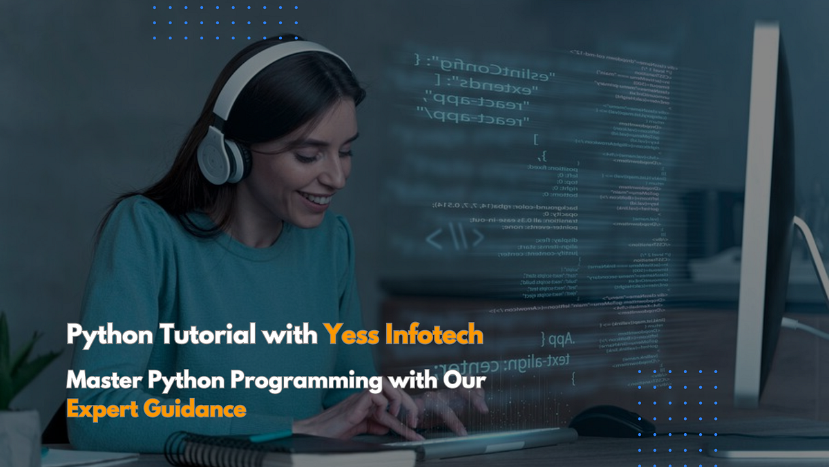 Python Tutorial with Yess Infotech - Yessinfotech - Medium