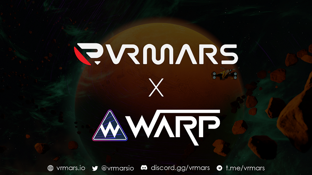 VRMARS x WARP Partnership Announcement | by vrmarsio | Medium
