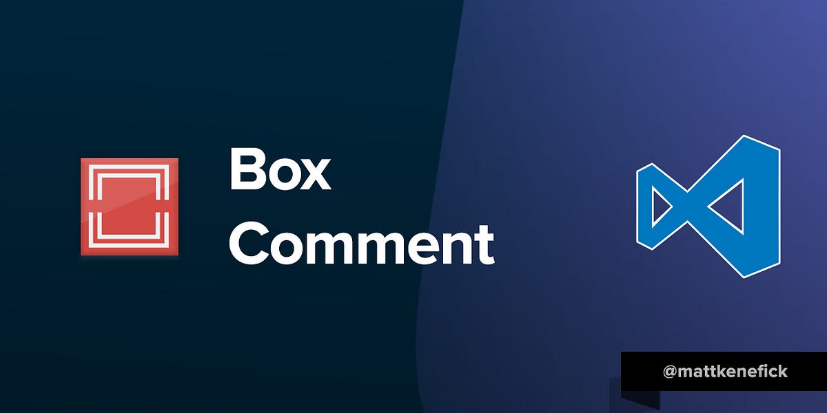 VSCode Extension: Box Comment. What does it do? | by Matt Kenefick | Medium