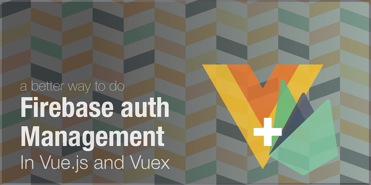 Firebase auth management in Vue.js with Vuex | by Serhan Uygur | Level Up Coding