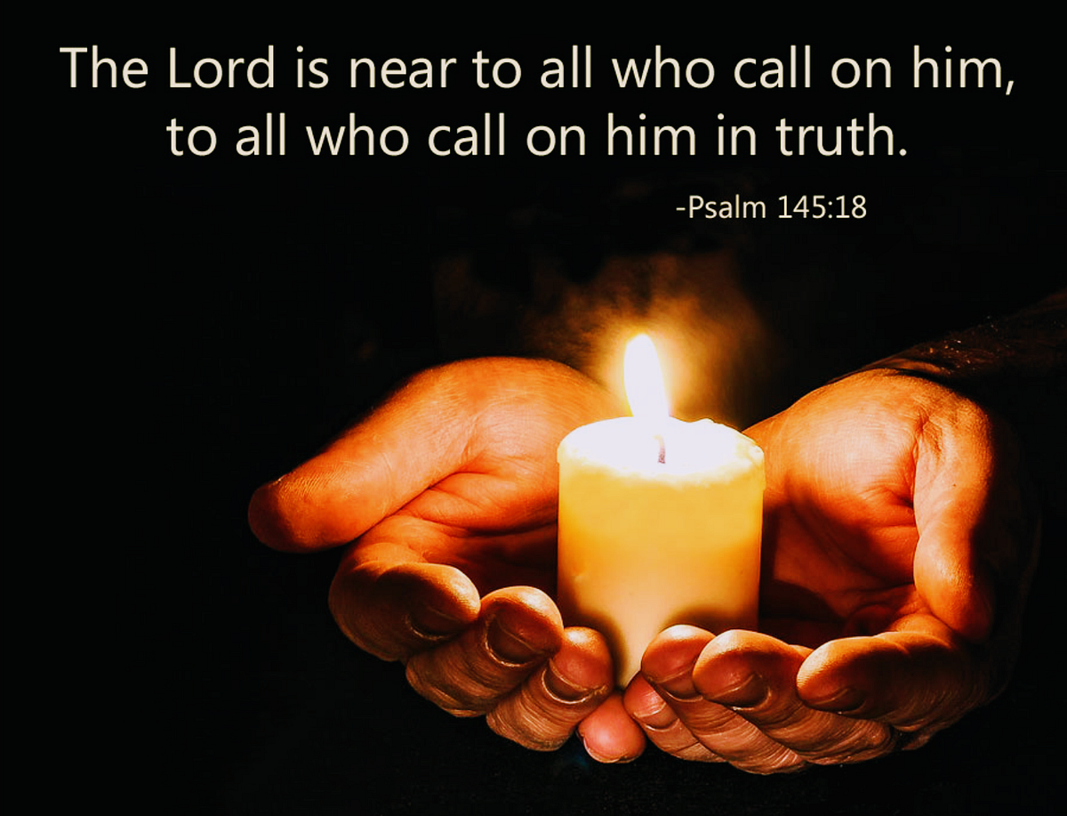 The Lord is nigh unto all them that call upon him, to all that call ...