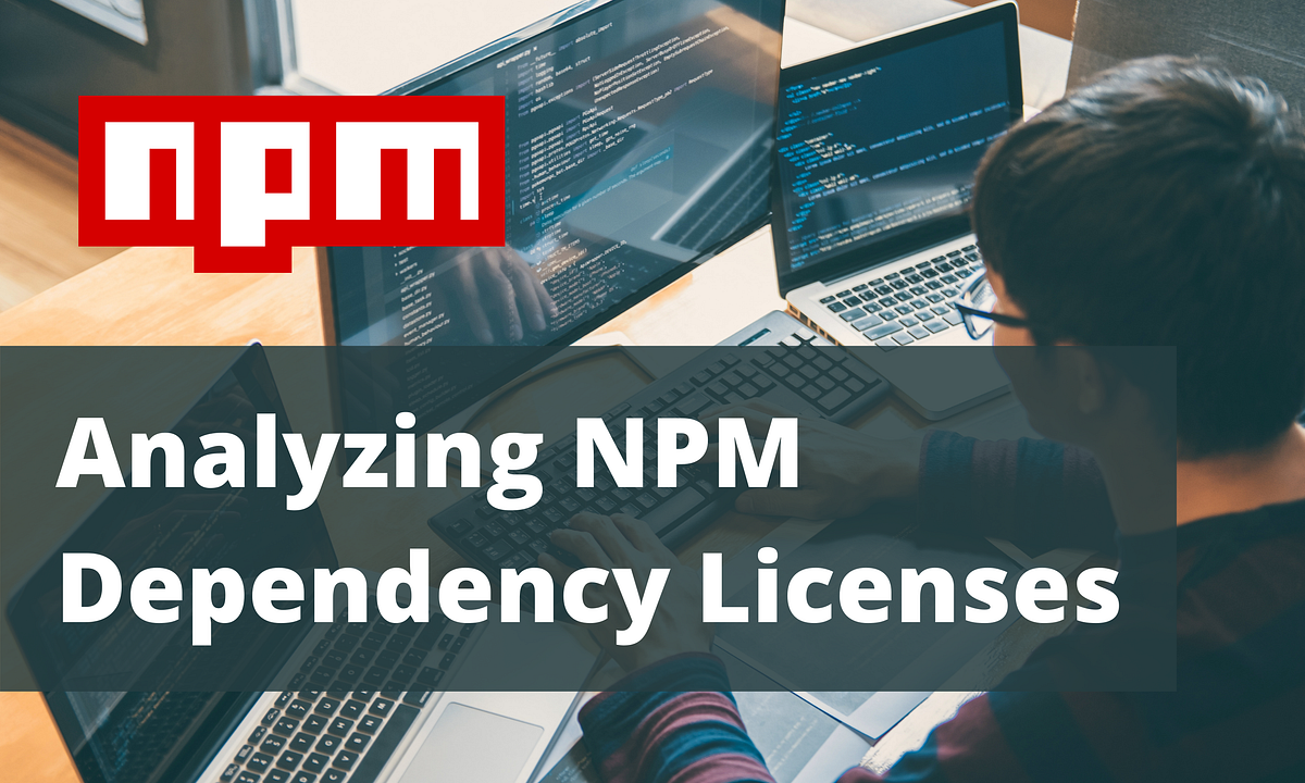 How I Analyzed All NPM Dependency Licenses in One Go | by Dulanka Karunasena | Bits and Pieces