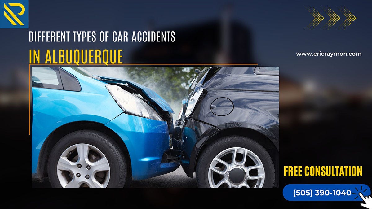 Different Types of Car Accidents in Albuquerque | by Eric raymon | May, 2024 | Medium