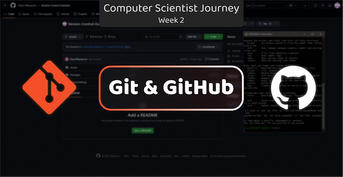 Git & GitHub — Week 2 of My Computer Scientist Journey | by Diyormansurov | Medium