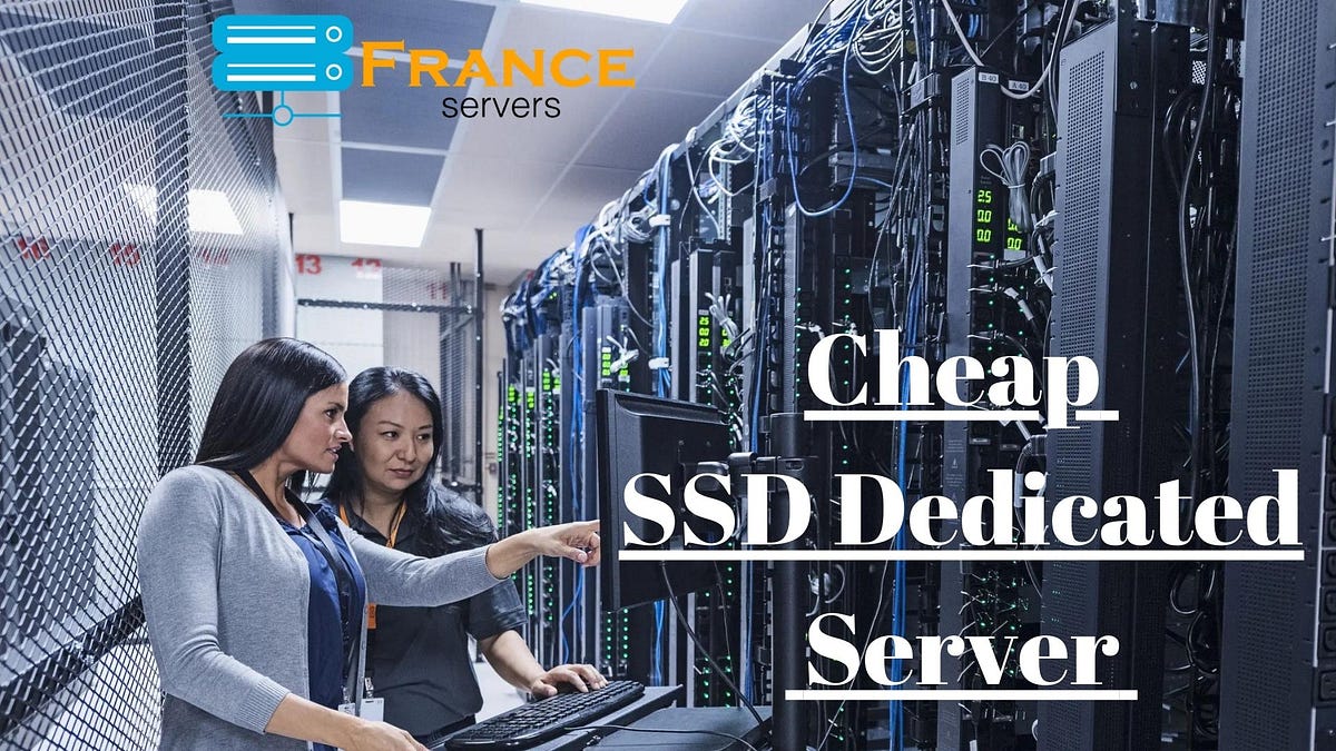 France Servers’ SSD Dedicated Servers: The Ultimate Hosting Solution ...