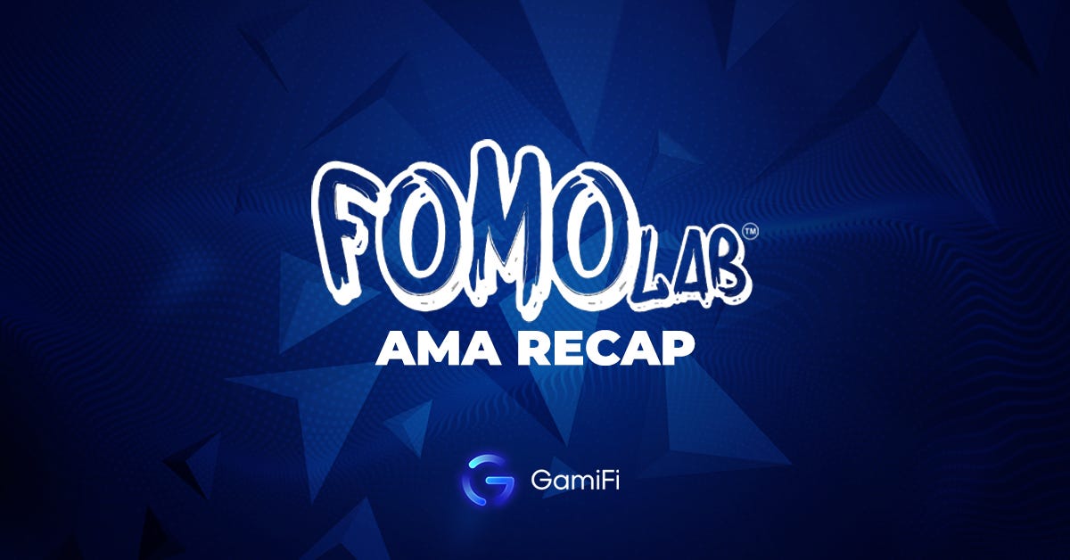 FOMO Lab: AMA recap. If you missed our recent Telegram AMA… | by GamiFi ...