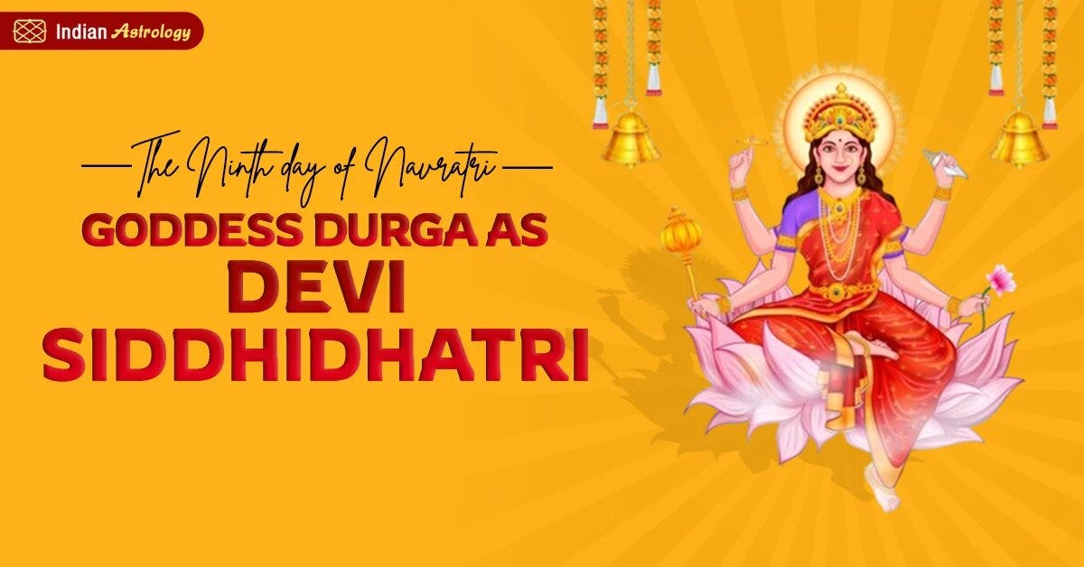 The Ninth day of Navratri — Goddess Durga as Devi Siddhidhatri - Indian ...