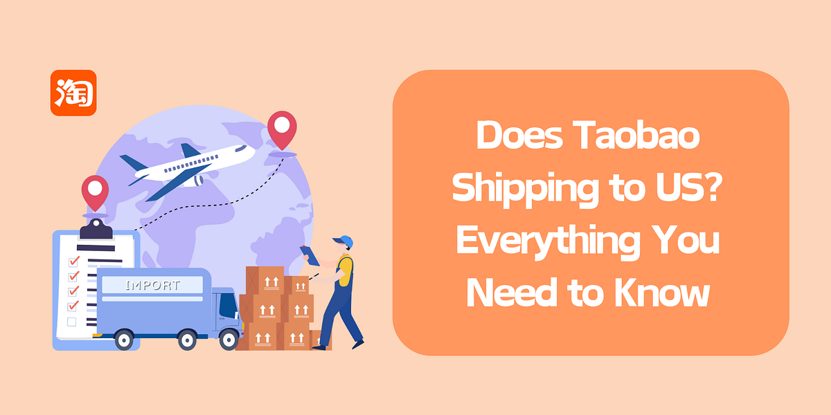 Does Taobao Shipping to US?. Does Taobao Shipping to US? If you own… | by Veeddy dropshipping ...