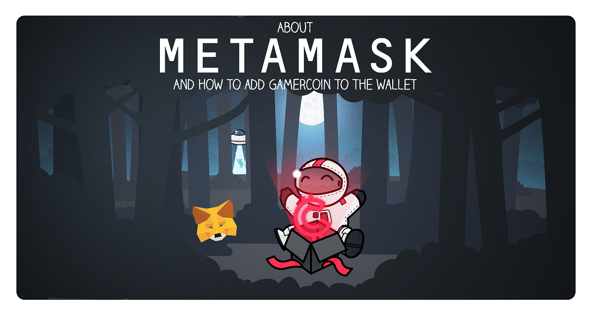 What is MetaMask and how to add GamerCoin (GHX) tutorial | by GamerHash ...
