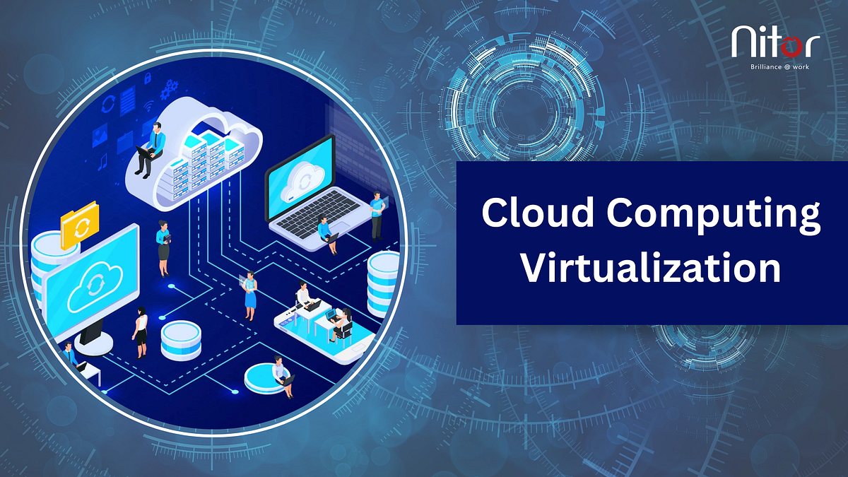 Introduction to cloud computing virtualization | by Services Nitor | Medium
