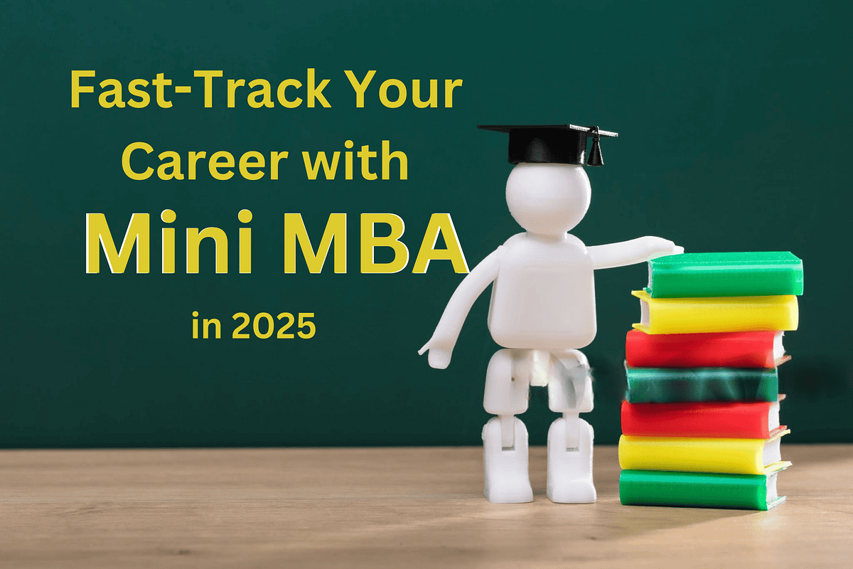 Fast-Track Your Career with a Mini MBA in 2025 | by Charlotte ...