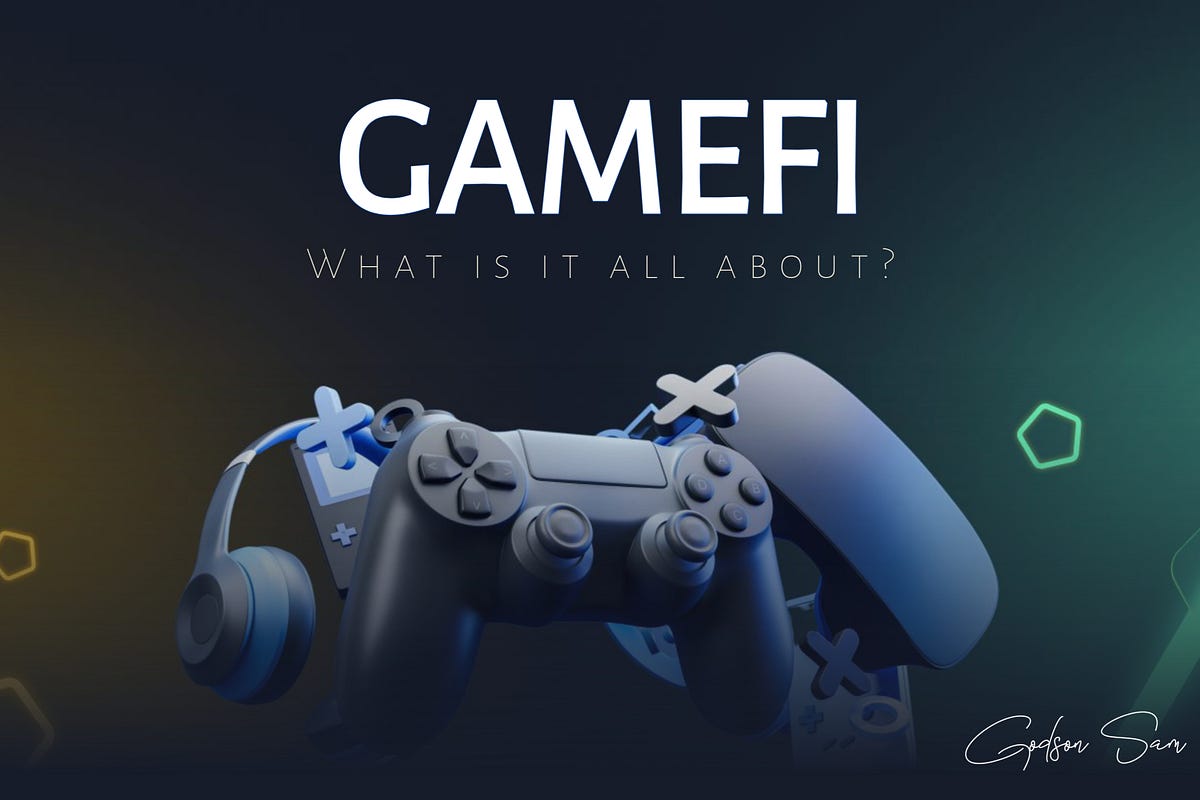 GameFi: What it’s all about | by Godson Sam | Feb, 2025 | Medium