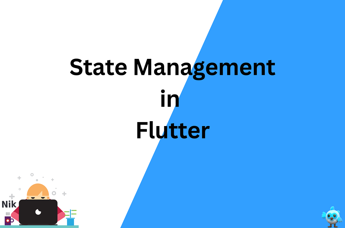 Mastering State Management in Flutter: A Comprehensive Guide | by Flutter Nik | Medium