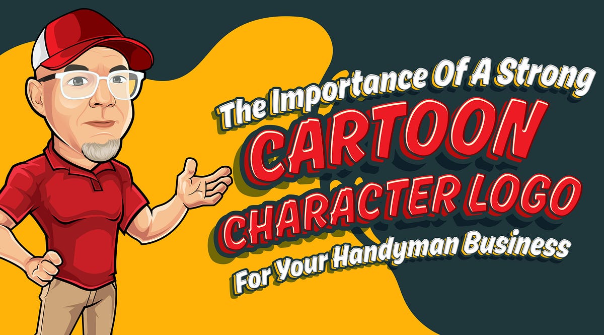 The Importance of a Strong Cartoon Character Logo for Your Handyman ...