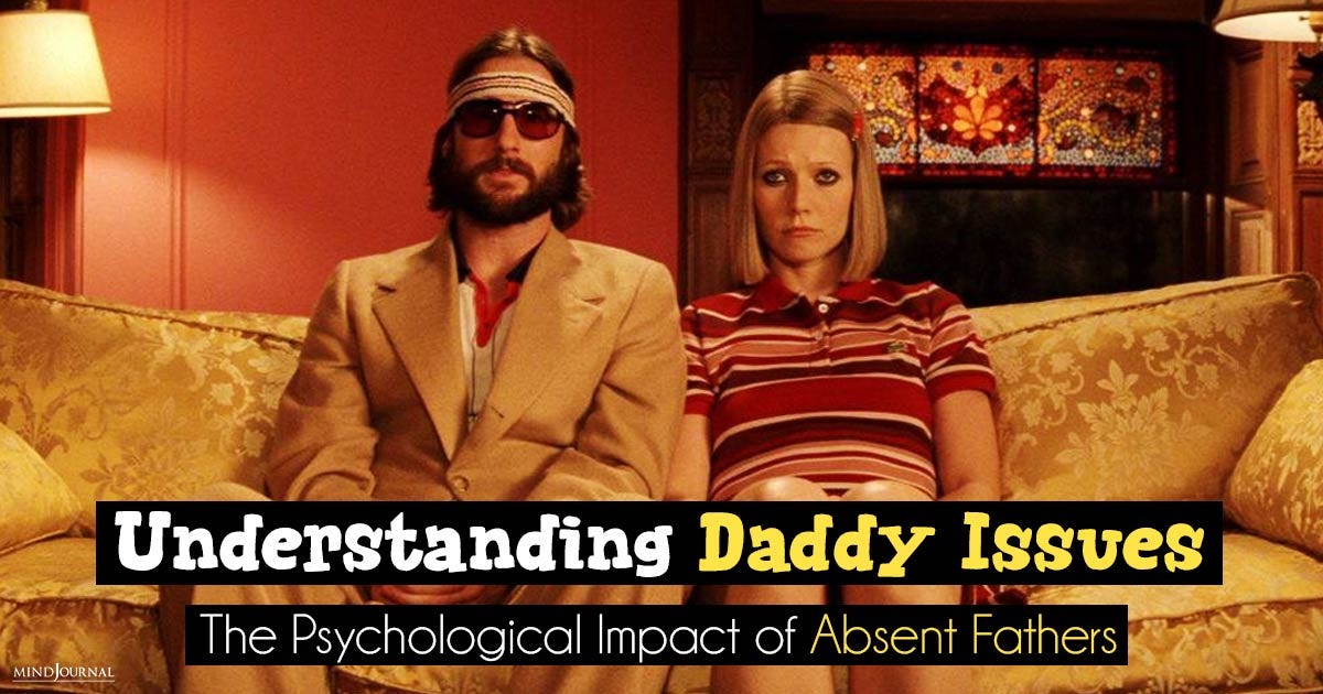 What Are Daddy Issues? Understanding The Psychological Impact of Absent ...