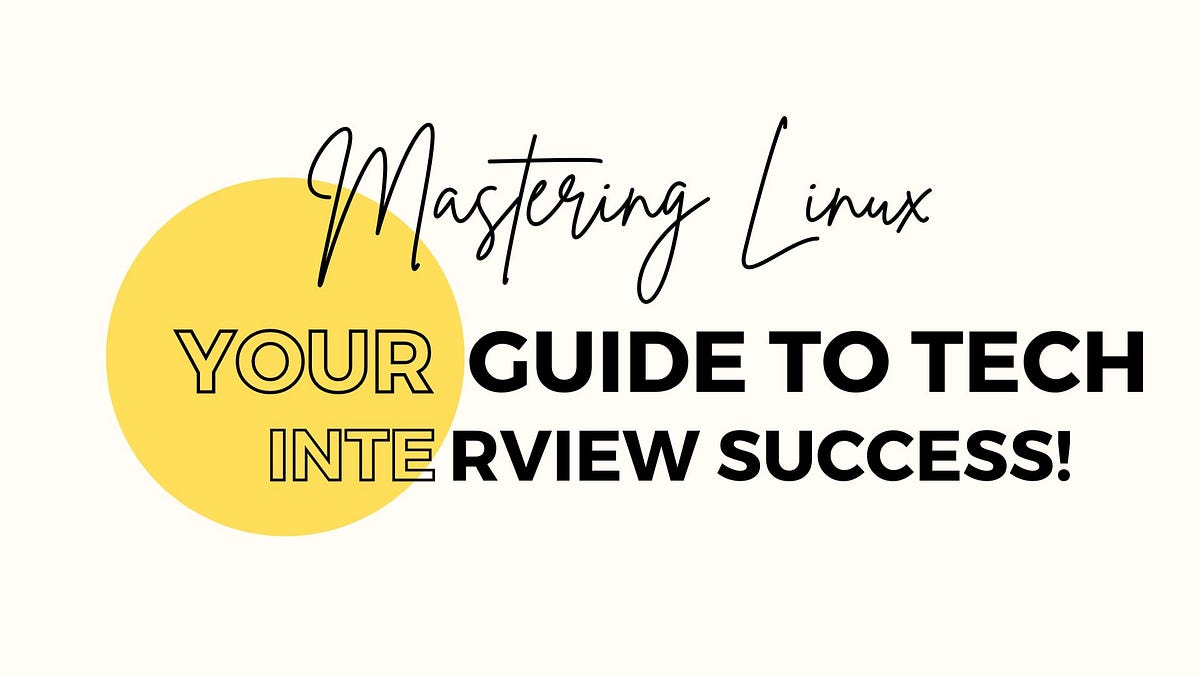 Mastering Linux Your Guide To Tech Interview Success By Lubna Altungi Akash Medium
