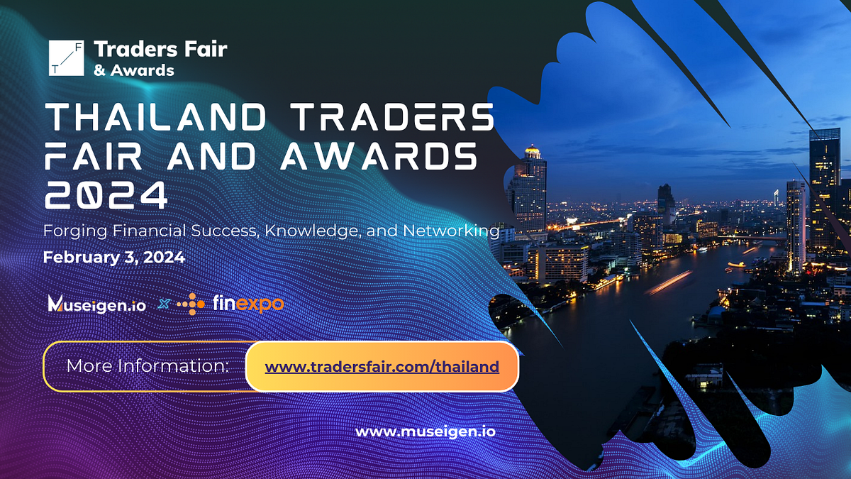 Thailand Traders Fair and Awards 2024: Forging Financial Success, Knowledge, and Networking | by ...
