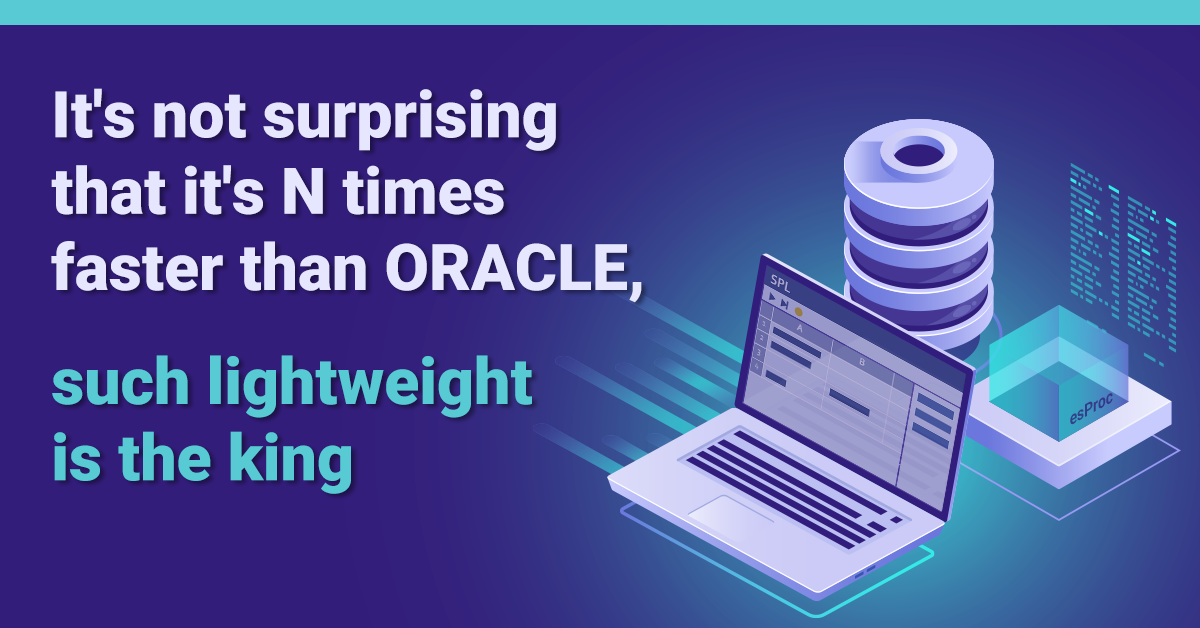 It’s not surprising that it’s N times faster than ORACLE, such ...