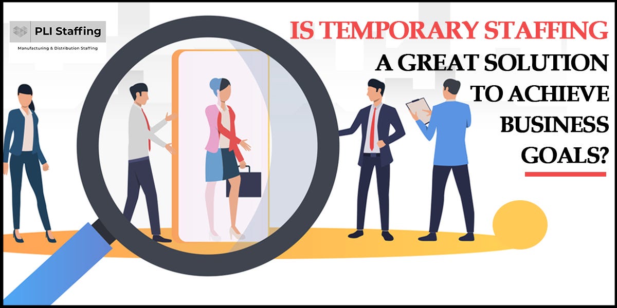 Is Temporary Staffing A Great Solution To Achieve Business Goals? | by ...