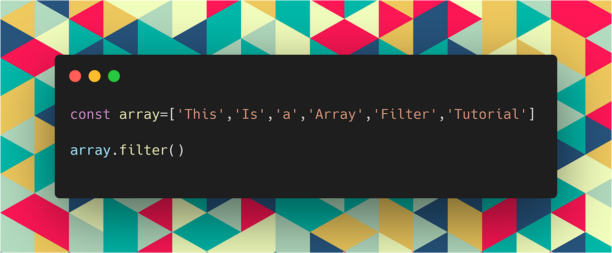 How to Use Array.filter() in JavaScript | JavaScript in Plain English