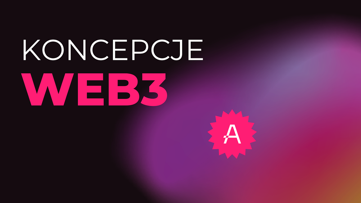 KONCEPCJE WEB3. Web3 to kierunek rozwoju sieci i moim… | by Olga B | Medium