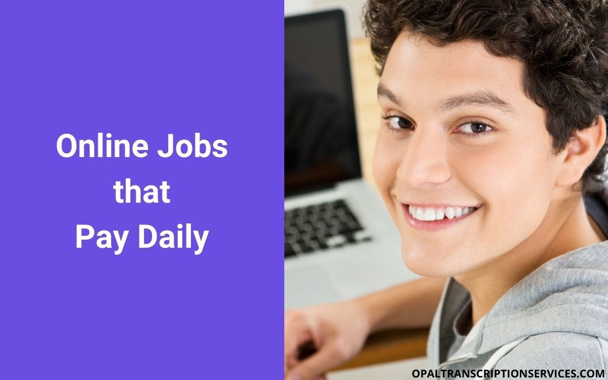 Work from Home Jobs That Pay Daily: Get Paid Fast for Your Work! | by ...