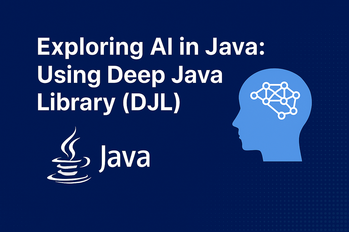Exploring AI in Java: Using Deep Java Library (DJL) | by Madhan Kumar | Javarevisited | Medium