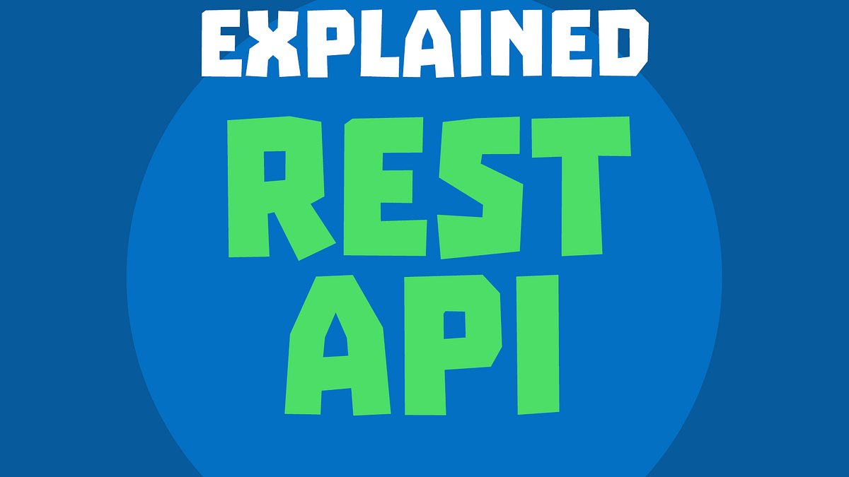 Devs #1 Famous REST API Explained | by 1BarConnection | Medium