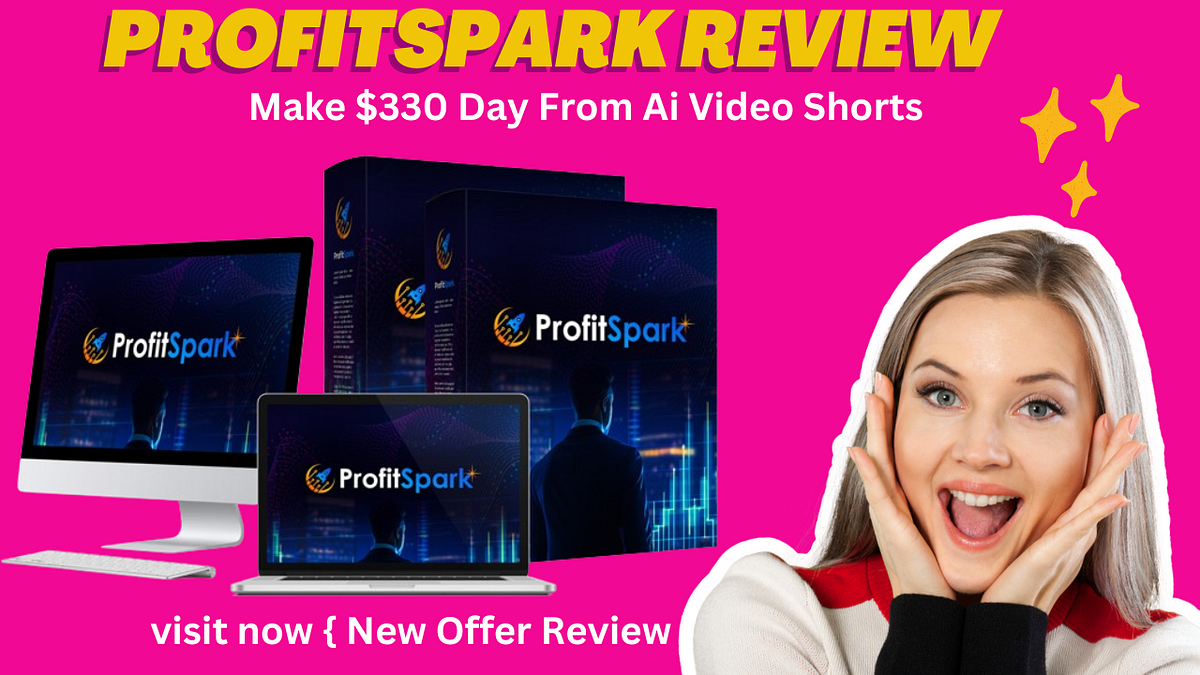 ProfitSpark Review- Make $330 Day From Ai Video Shorts | by New Offer ...