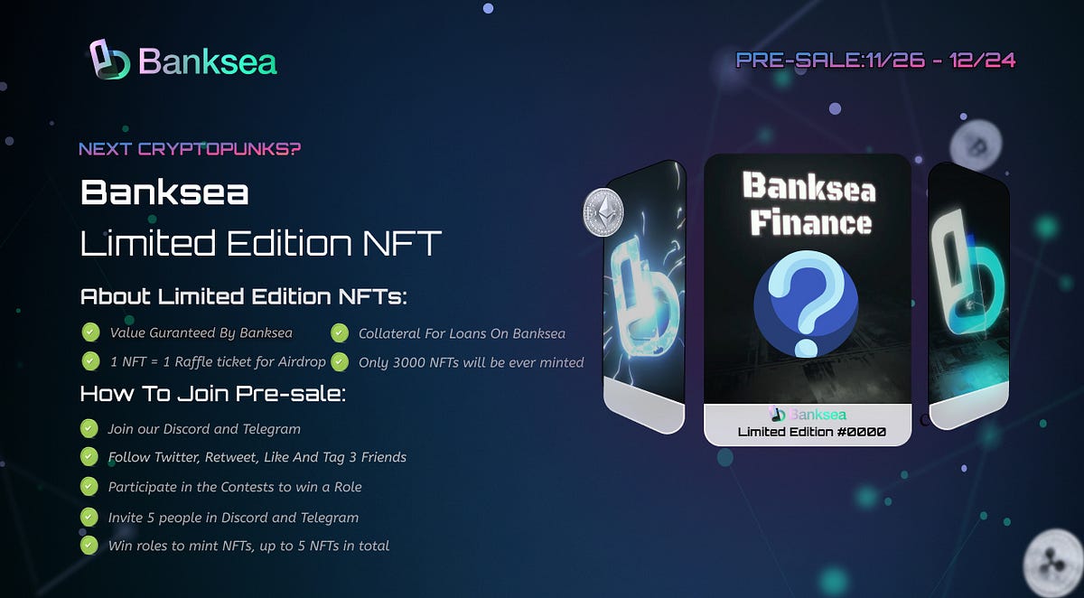 Banksea Limited Edition NFTs Pre-sale & Airdrop | by Banksea Finance ...