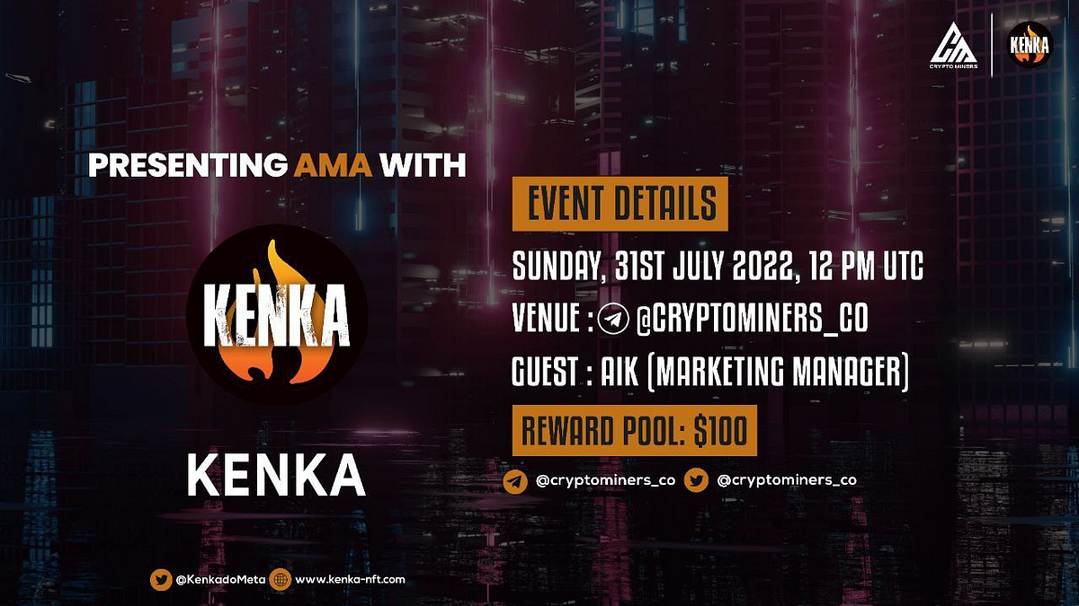 AMA Recap: CRYPTO MINERS X KENKA. KENKA METAVERSE is a blockchain game… | by CRYPTO MINERS | Medium