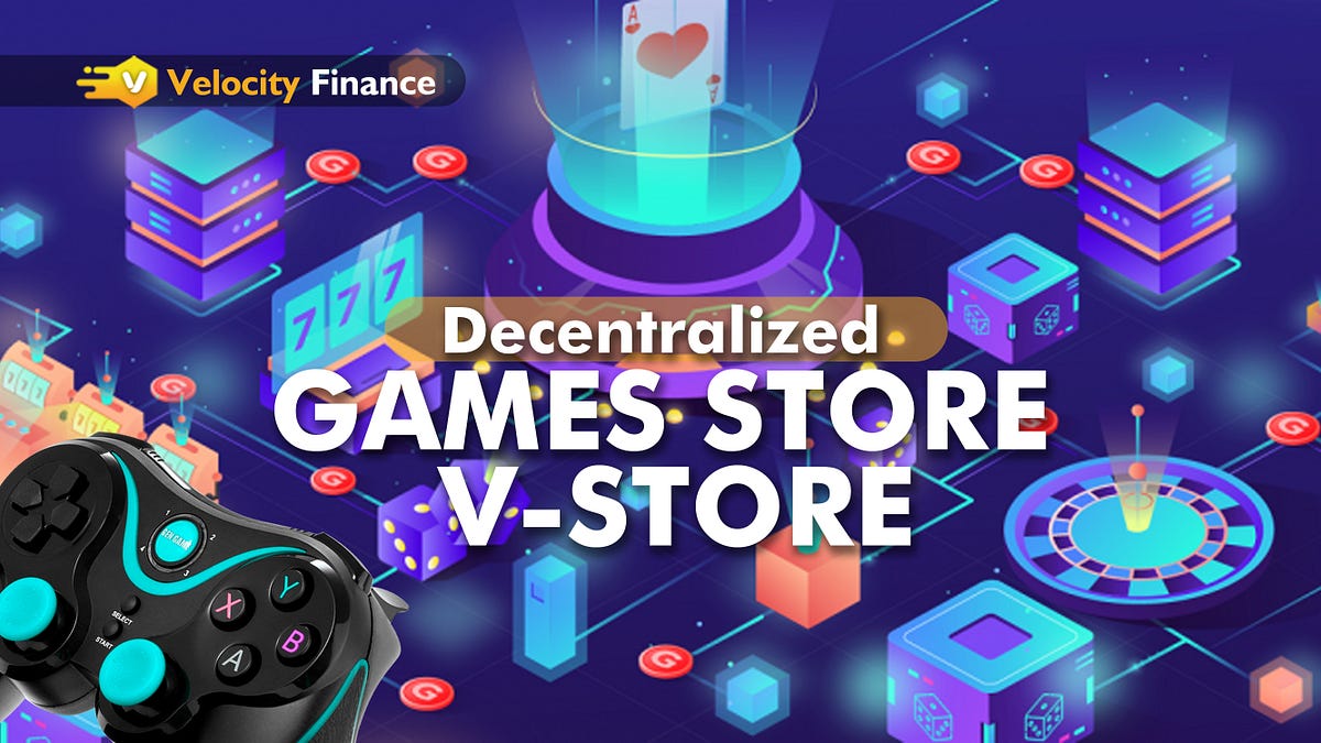 VLC Decentralized Games store (V-store) | by Velocity Finance | Medium