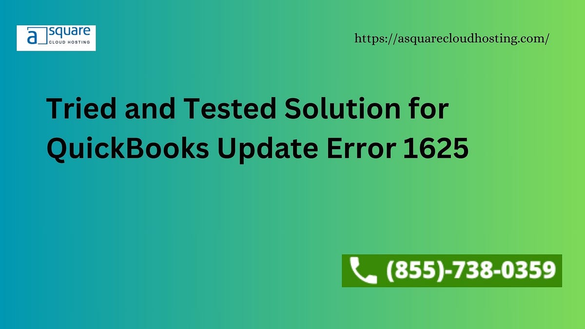 Tried and Tested Solution for QuickBooks Update Error 1625 | by Adam ...