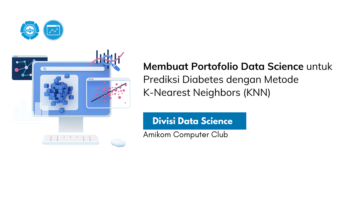 Membuat Portofolio Data Science untuk Prediksi Diabetes dengan Metode K ...