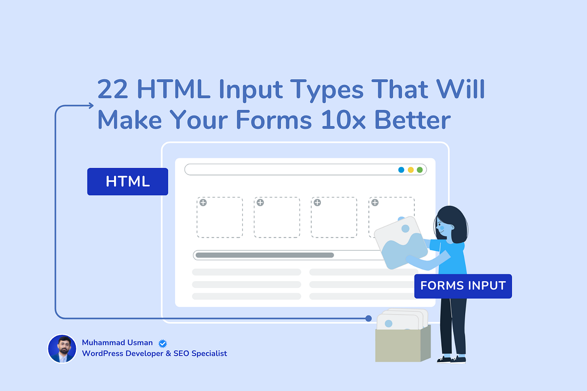 22 HTML Input Types That Will Make Your Forms 10x Better | by Usman ...