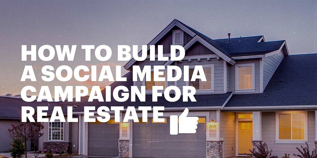 How to build a social media campaign for real estate (12 templates ...